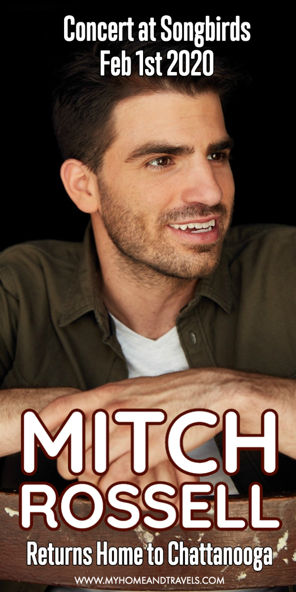 Mitch Rossell Returns Home to Chattanooga With Concert At Songbirds ...