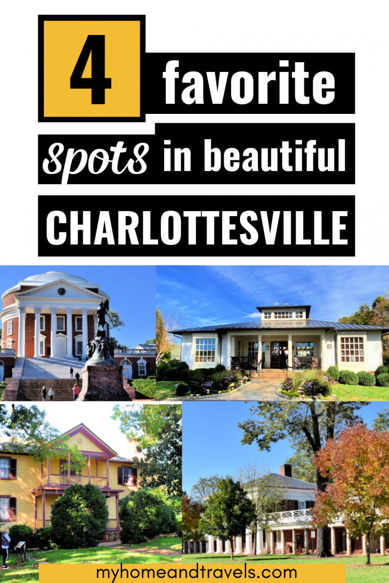 Visiting Charlottesville - Our Four Favorite Spots - My Home and Travels