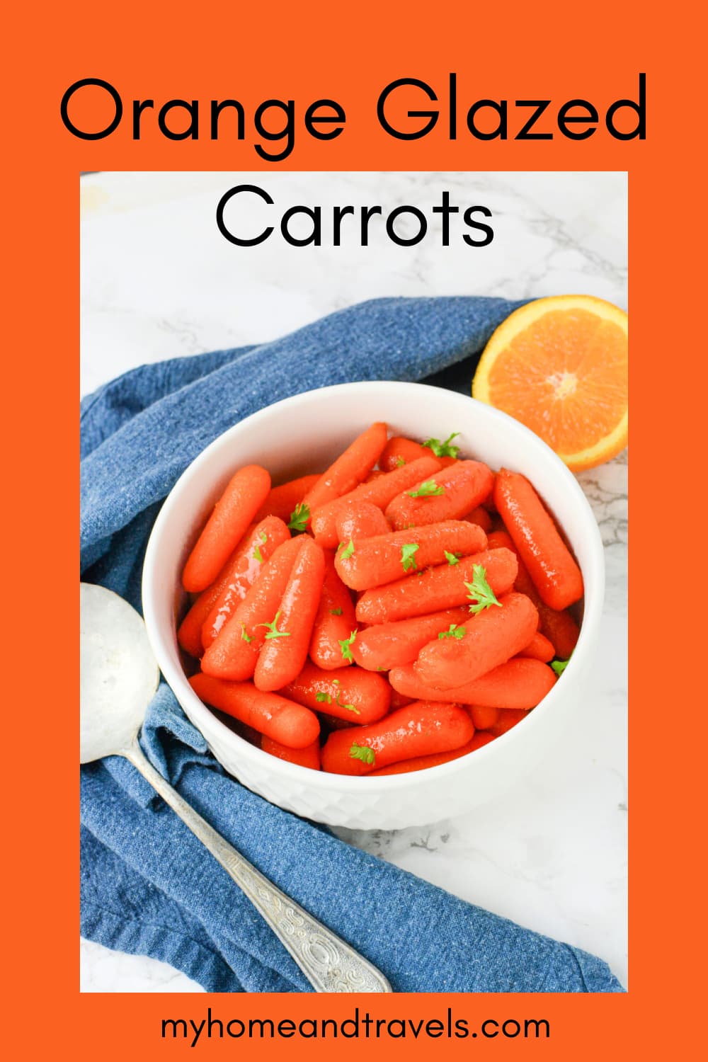 Easy Orange Glazed Carrots - A Perfect Side Dish - My Home and Travels