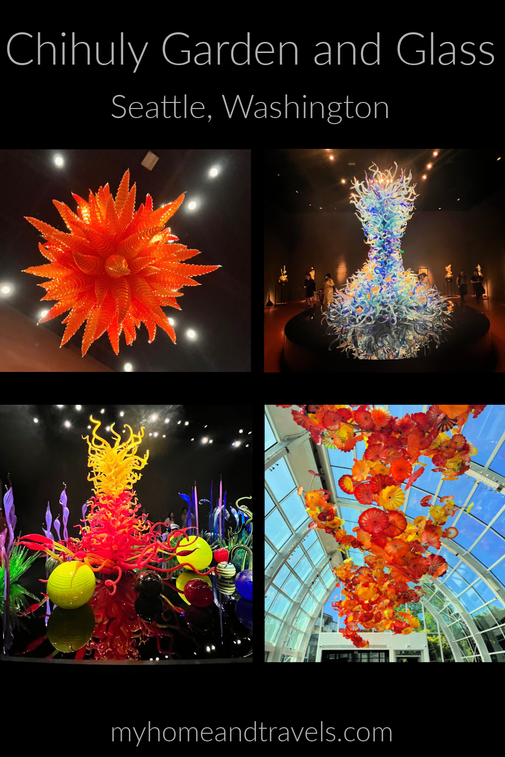Chihuly Garden and Glass - Artistry and Nature Combined - My Home and Travels